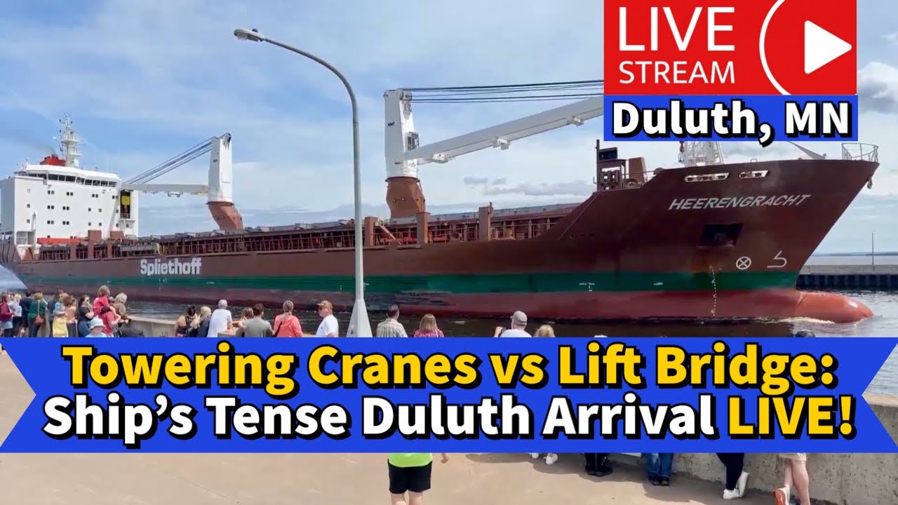 ⚓️Towering Cranes vs Lift Bridge: Ship’s Tense Duluth Arrival LIVE ...
