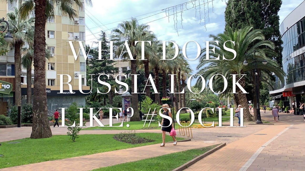 What Does Russia Look Like? Sochi - YouTube