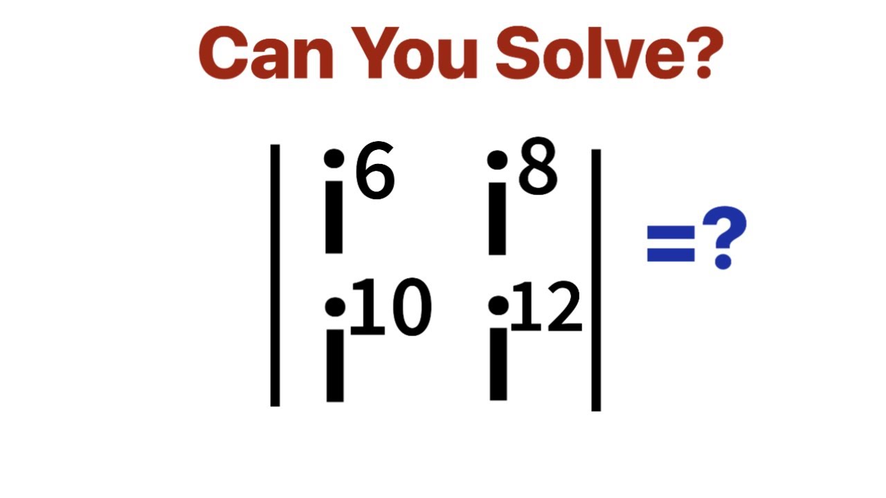 What is the value of the determinant? Complex Number. - YouTube