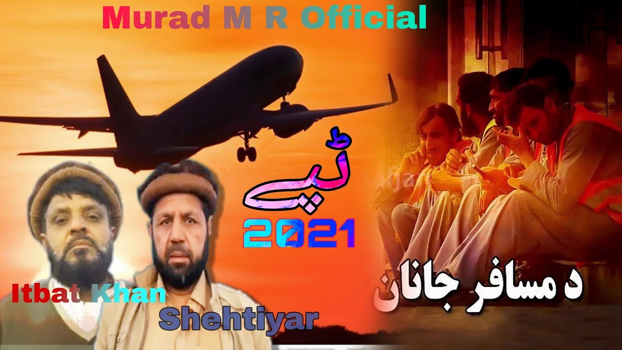 Pashto New 2021.Tappy.musafar janan Itbar Khan Shehriyar Pashto Murad M ...