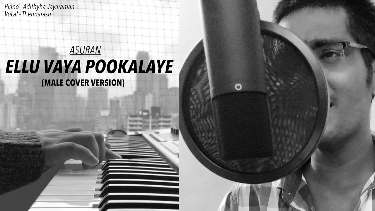 Asuran - Ellu Vaya Pookalaye Cover Song | G V Prakash | Thennarasu ...
