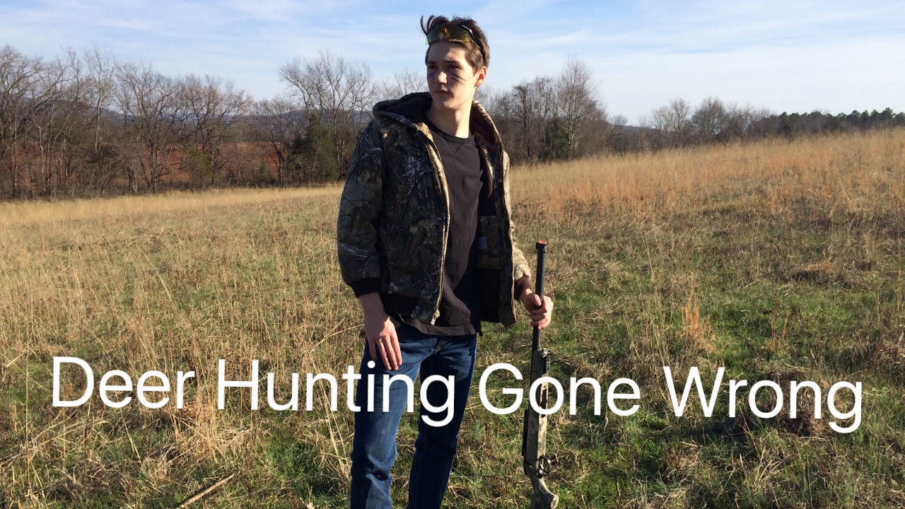Deer Hunting Gone Wrong - YouTube