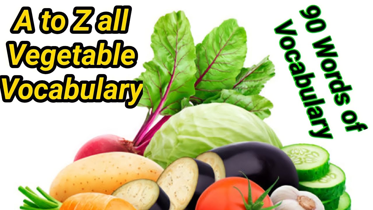 Vegetables Vocabulary with Pictures 🥦 A to Z Vocabulary of vegetables 🥕 ...