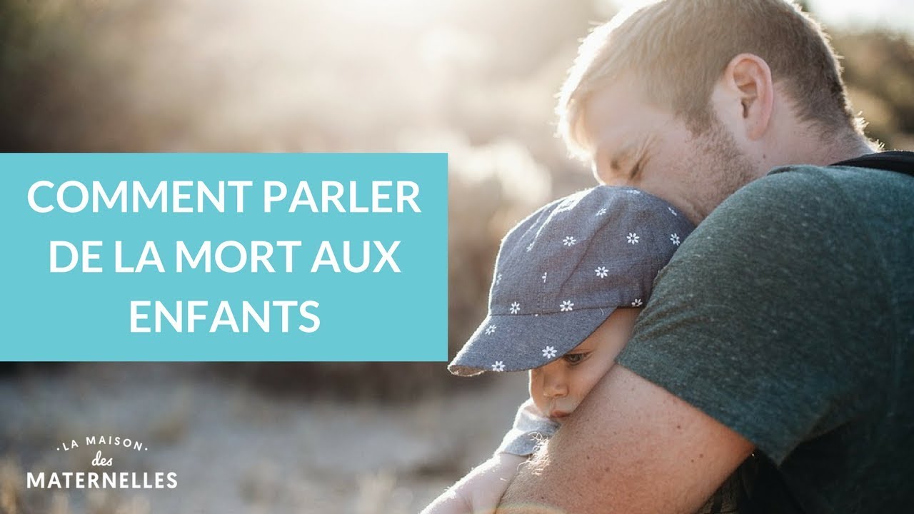 Comment parler de la mort aux enfants - La Maison des Maternelles #LMDM ...