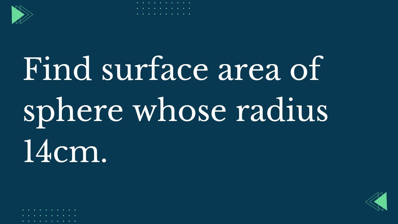 Find surface area of sphere of radius 14 cm || Its Study time || - YouTube