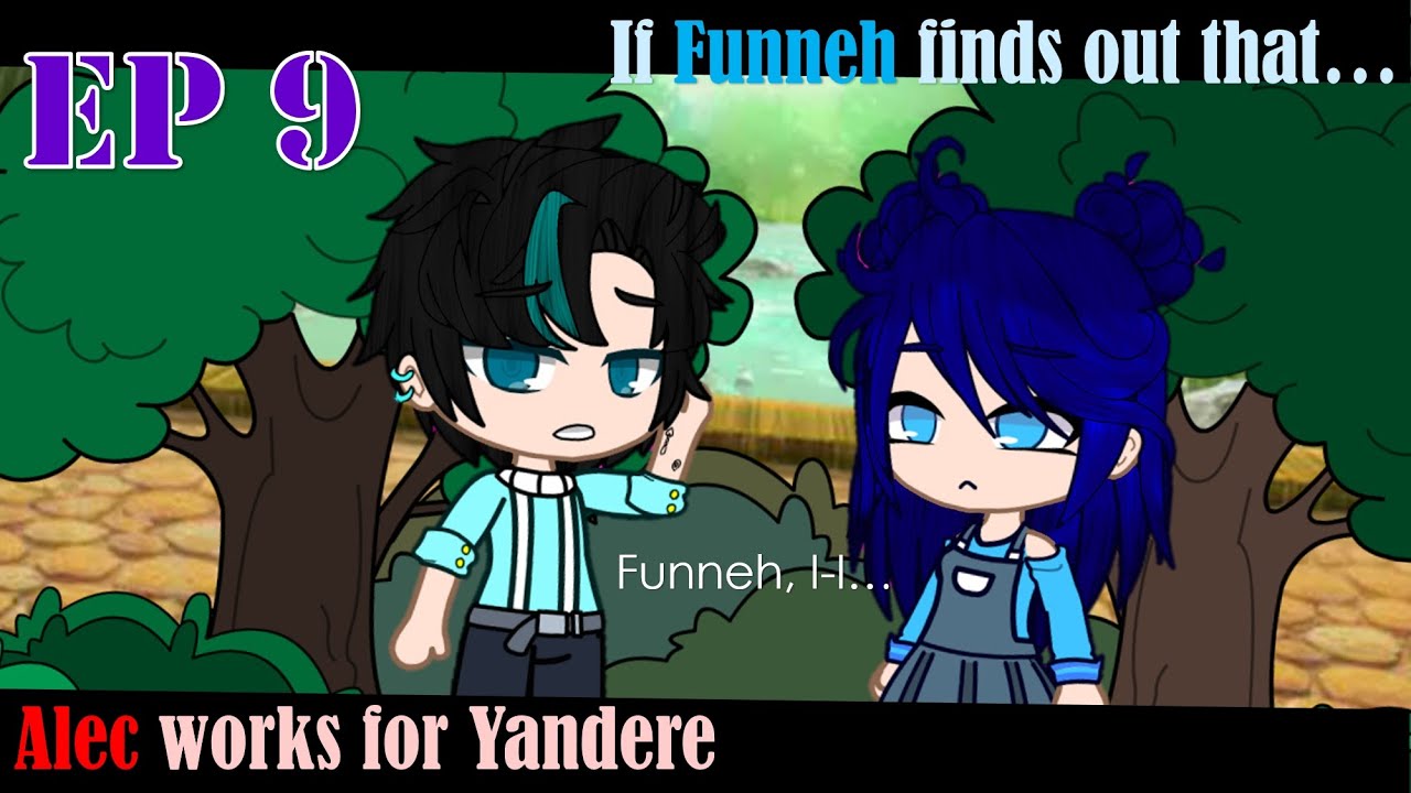 🔪 "If Funneh finds out that Alec works for Yandere" 💔 | Episode 9 ...