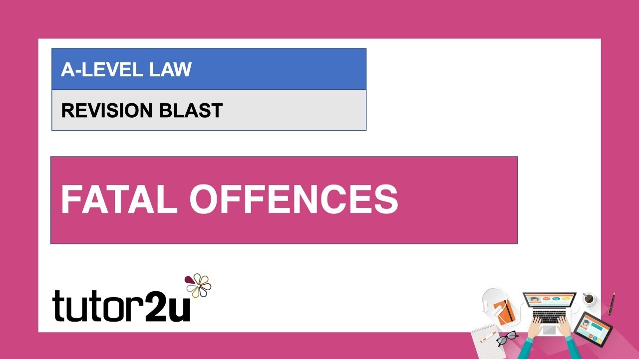 A-Level Law Revision Blast | Fatal Offences | 29 Apr 2021 - YouTube