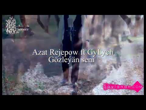 Azat Rejepow ft. GyLych - Gozleyan Seni (2019 HIT)