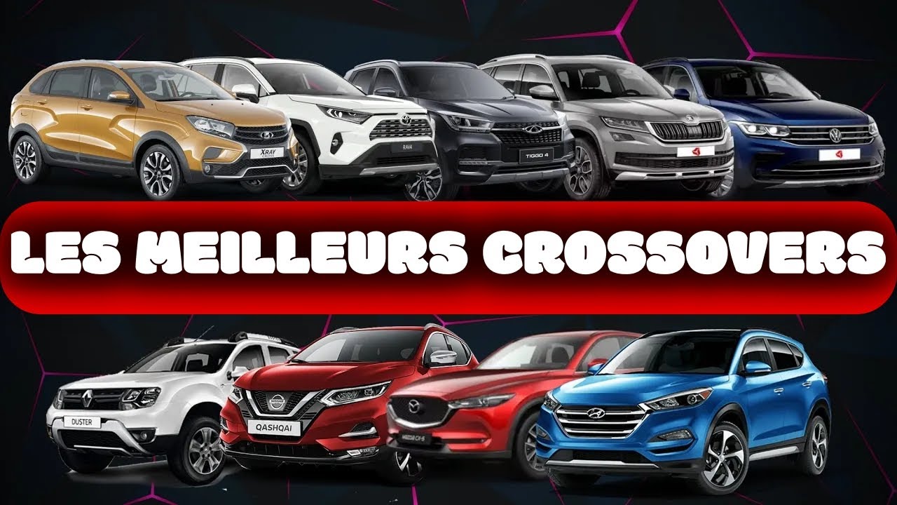 Les Meilleurs Crossovers - Prix, Qualité et Fiabilité - YouTube