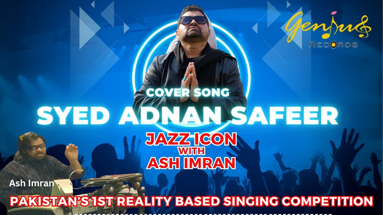 Syed Adnan Safeer || 1st reality based Singing Contest || Jazz Icon ...