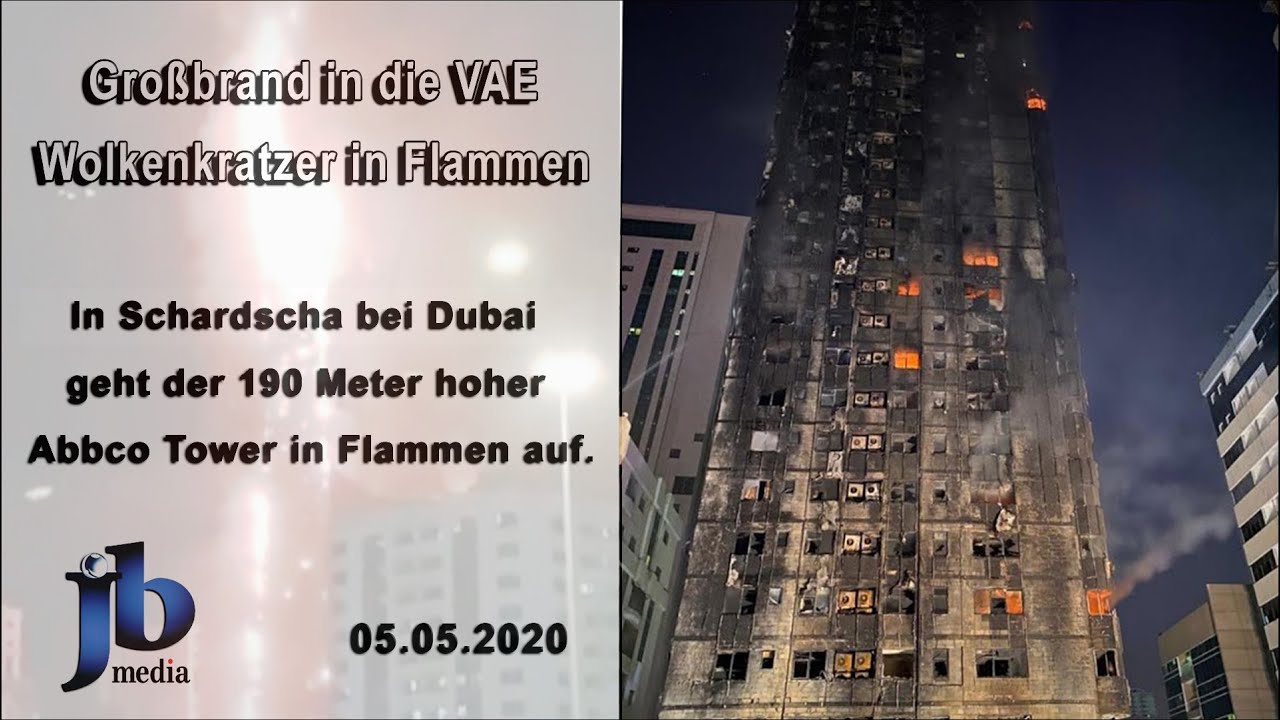 Großbrand im Abbco Tower in Schardscha - VAE (2020) - YouTube