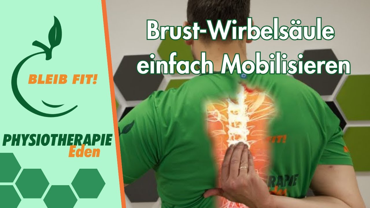 BWS Mobilisieren bei Brust-Wirbelsäulen Syndrom und Brustwirbelsäule ...