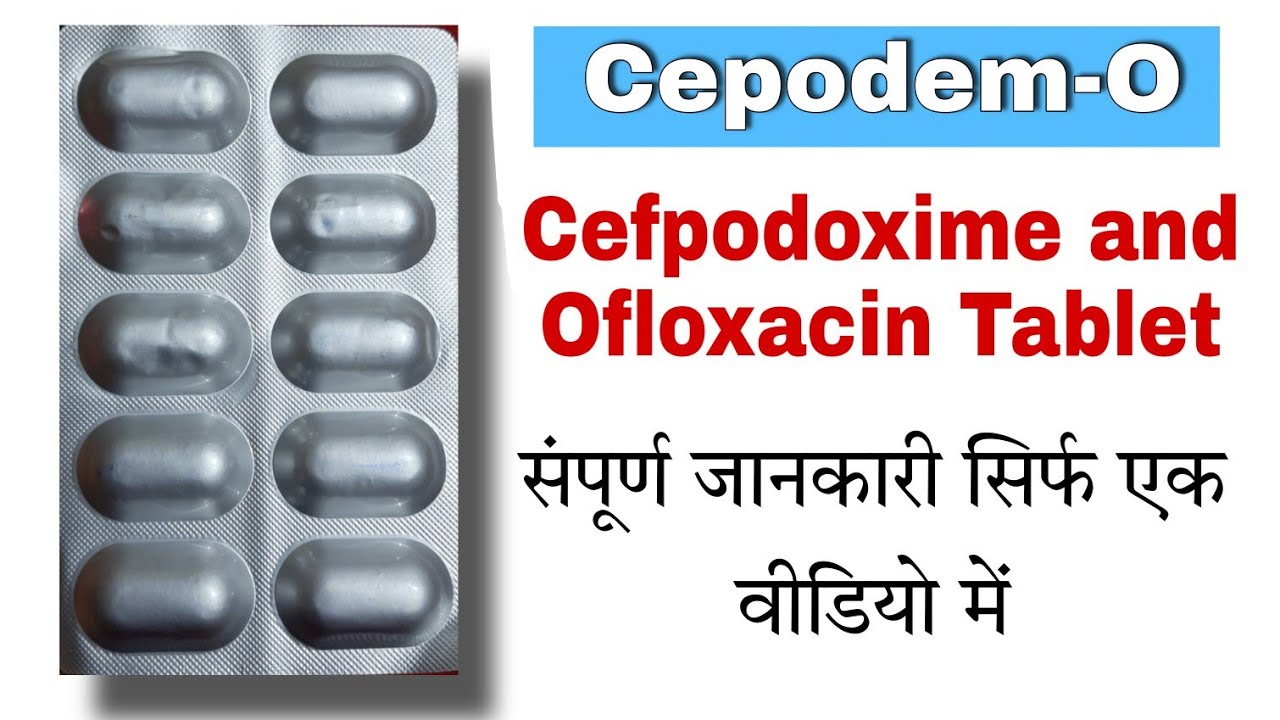 Cepodem O Tablet | Cefpodoxime and Ofloxacin Tablets | Edupharmacy ...