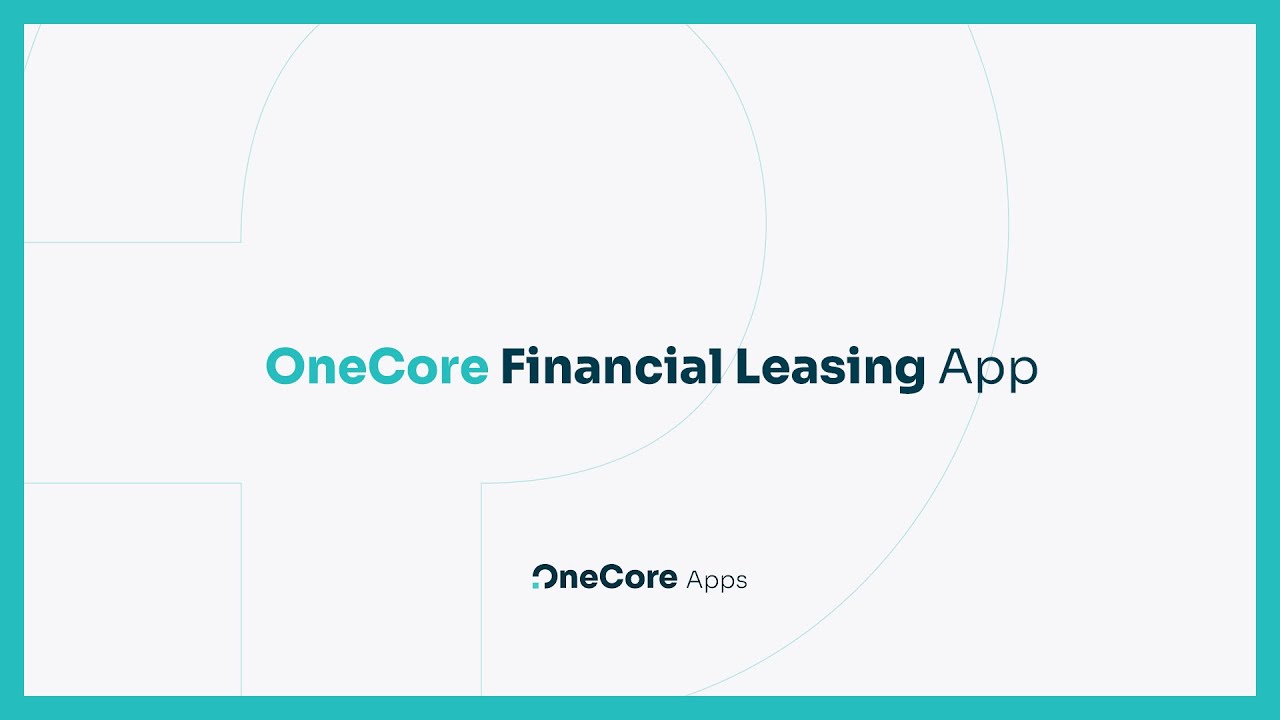 OneCore Financial Leasing App - How to create new financial leasing contract | OneCore Apps ...