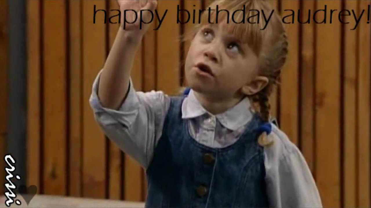 michelle tanner-"smile"; happy birthday audrey - YouTube