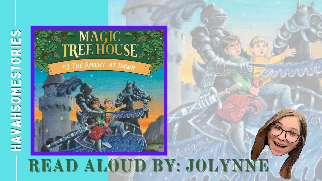 Magic Tree House #2: The Knight at Dawn by Mary Pope Osborne | Chapter ...