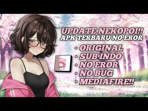 NEW UPDATE!! NEKOPOI ORIGINAL APK TERBARU SUB INDO NO BUG NO EROR - Nekopoi Apk