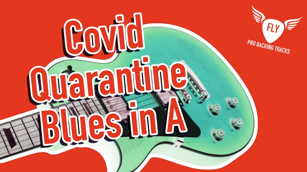 Covid Quarantine blues Backing track for Guitar Jam in A - YouTube
