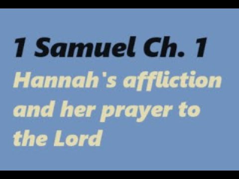 The Book of 1 Samuel Ch. 1: Hannah's Humble Prayer to the Lord ...