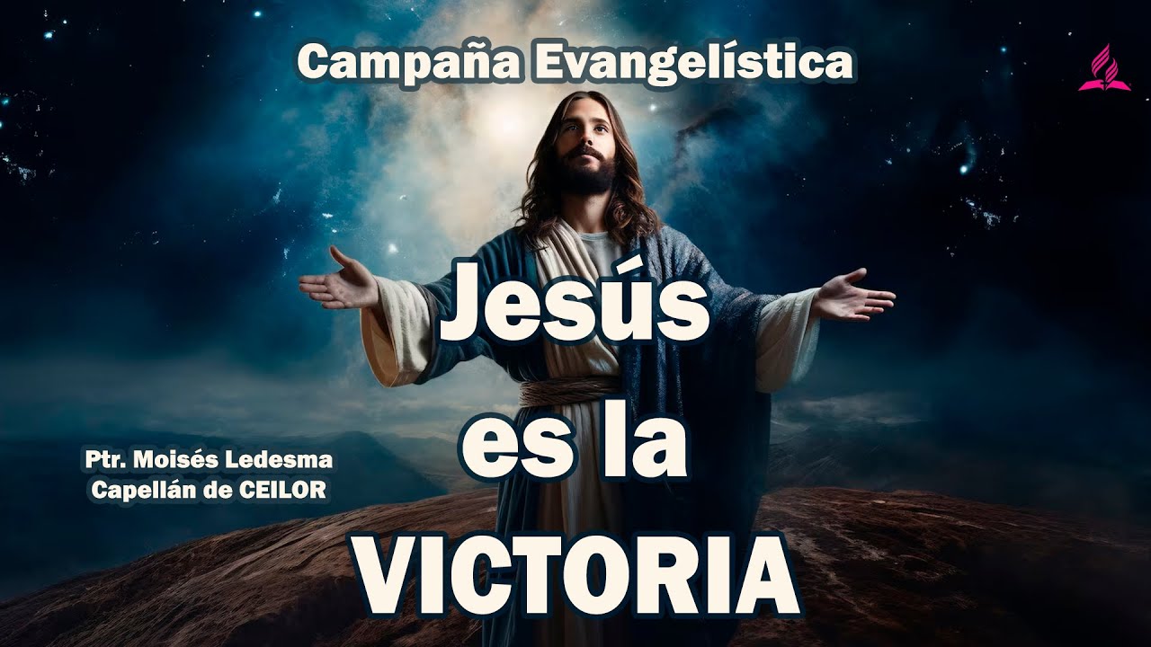 Campaña Evangelística “Jesús es la VICTORIA” - YouTube