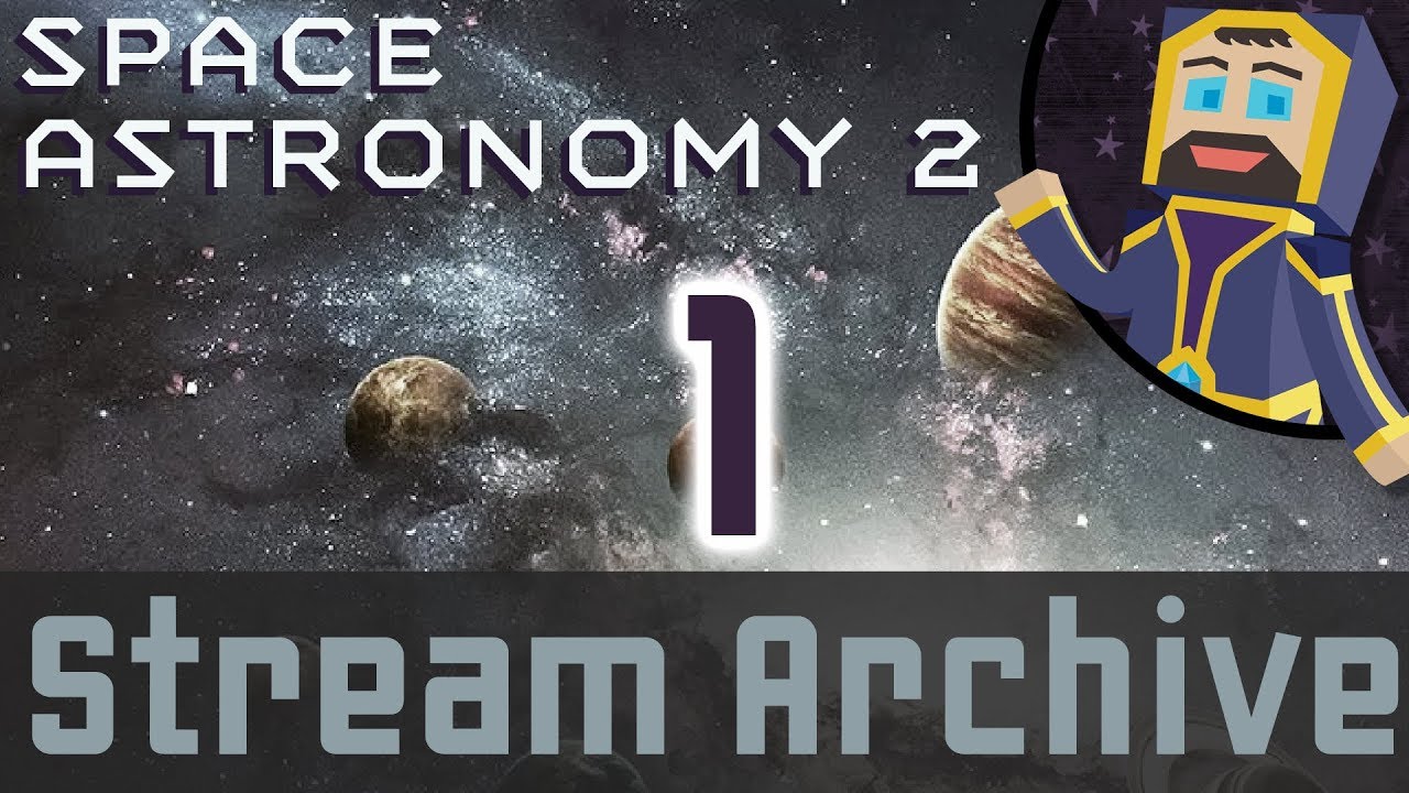 Space Astronomy 2 - Livestream Archive #1 - YouTube