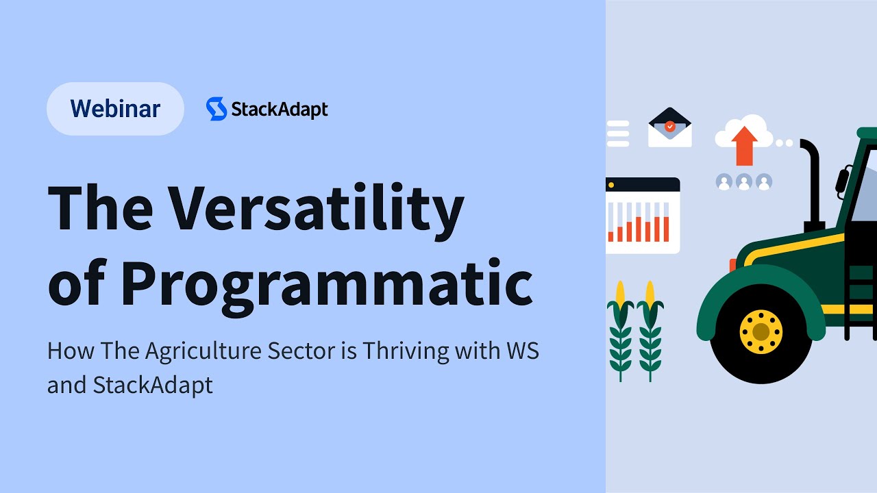 StackAdapt Programmatic and Agriculture - YouTube