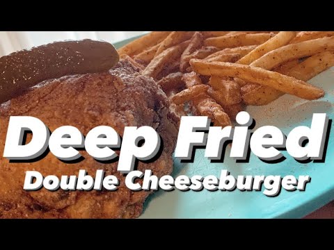 Deep Fried Double Cheeseburger- CWT Home Edition - YouTube