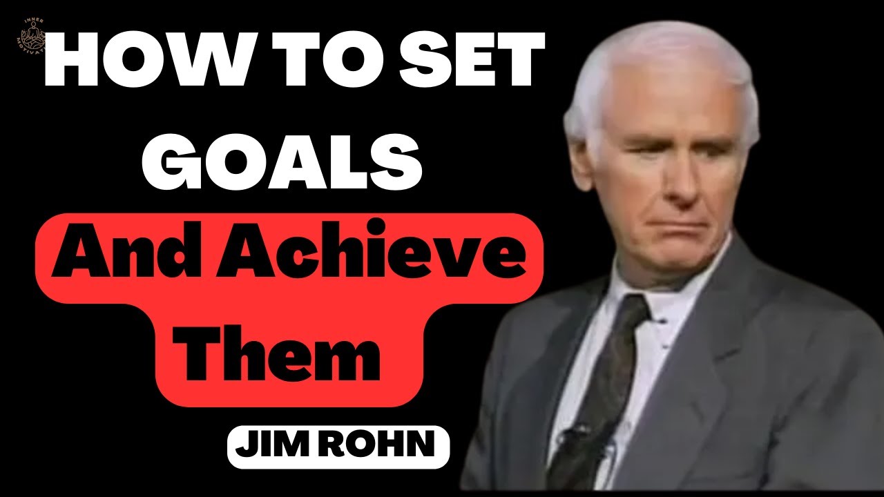 How to Set Goals | Jim Rohn | Motivational Speaker - YouTube