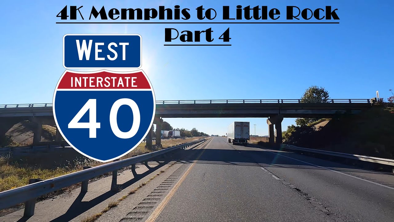 4K Memphis to Little Rock Part 4. Interstate 40 West. I 40 West - YouTube