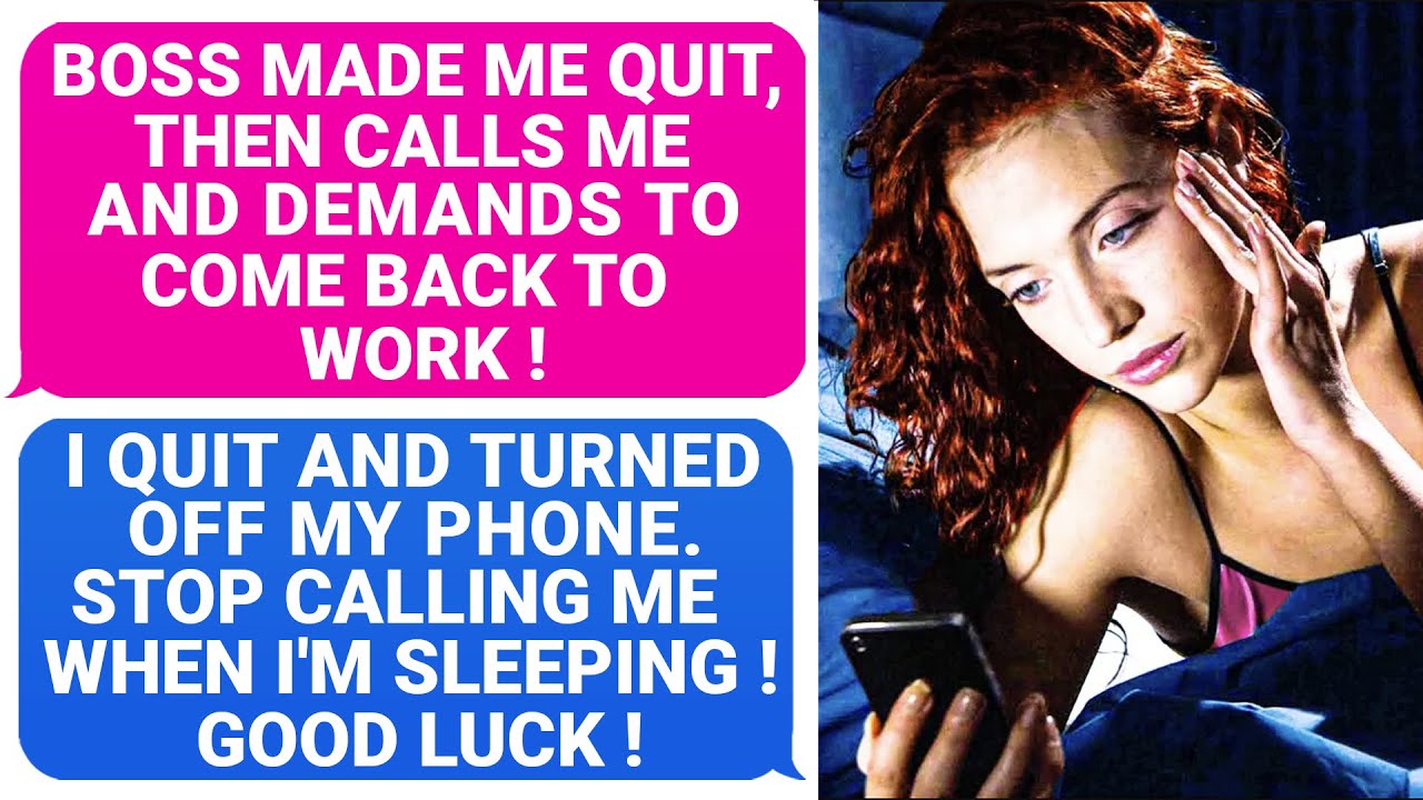 Boss BEGS Me Go Back To Work ! I Turned Off My Phone & QUIT. STOP ...
