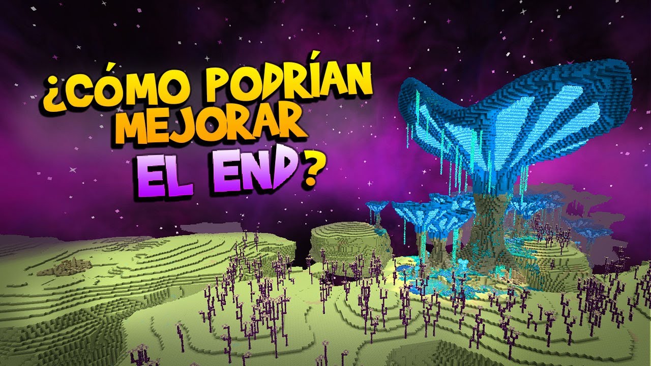 COMO PODRÍAN MEJORAR EL END en Minecraft - YouTube