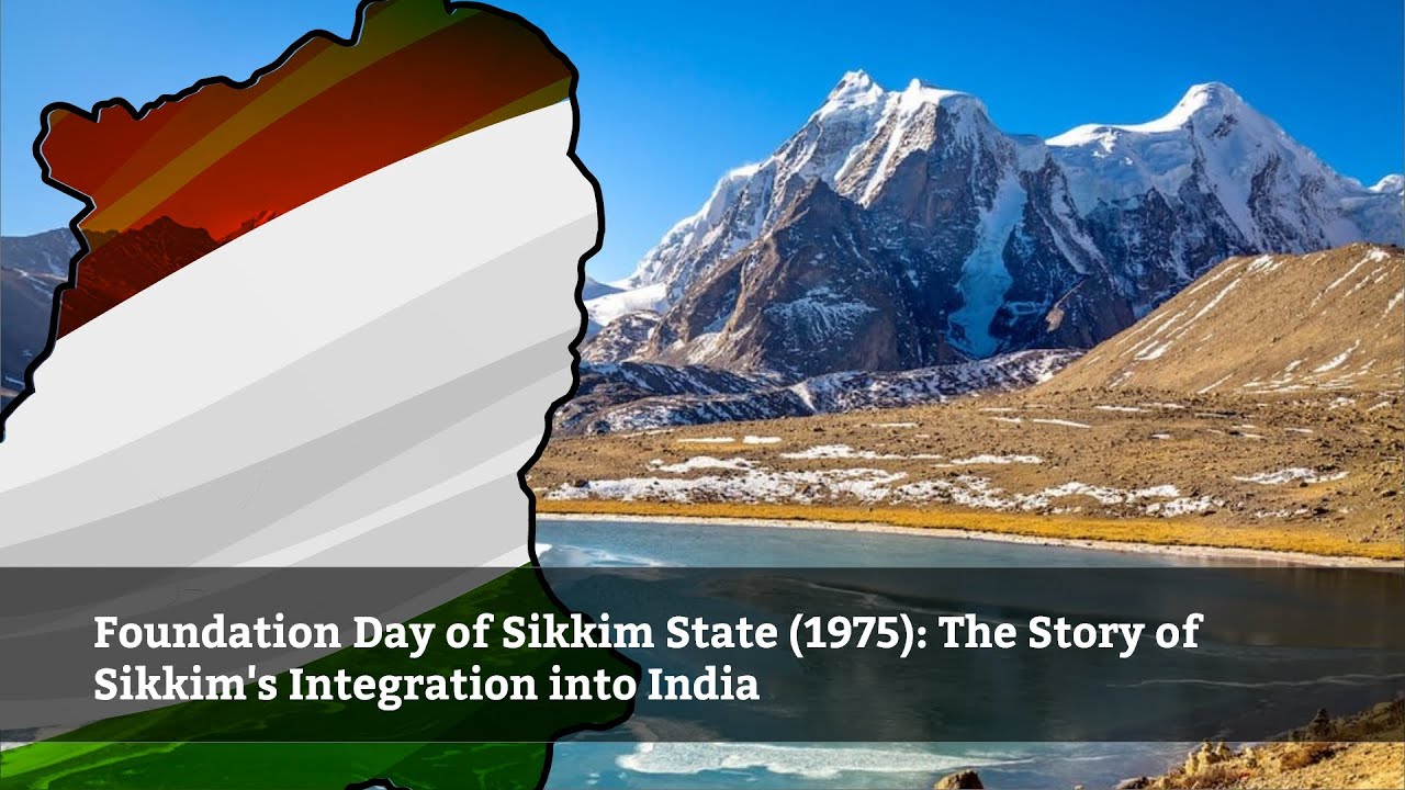 Foundation Day of Sikkim State (1975): The Story of Sikkim's ...