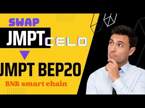 JMPT celo to JMPT BEP20 Swap by BNB smart chain