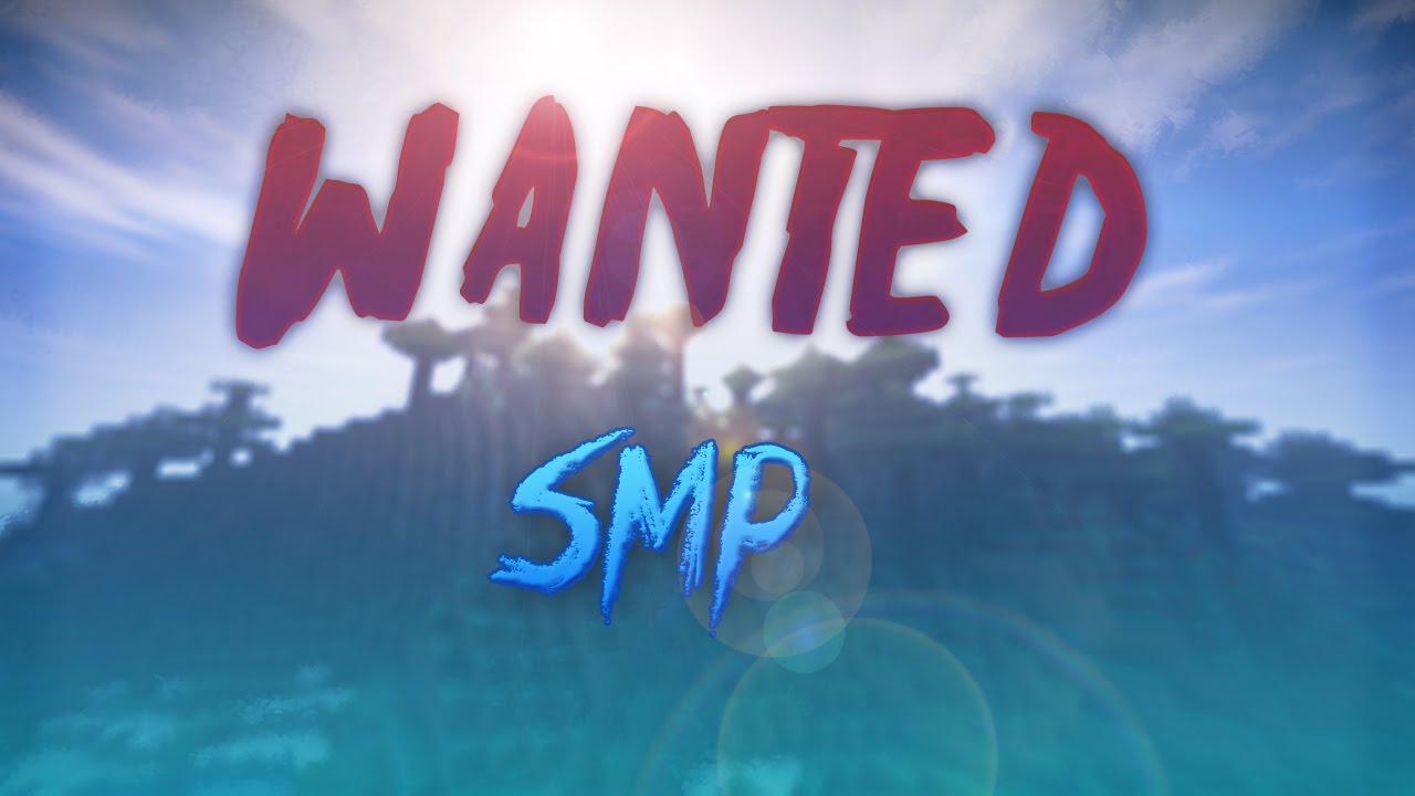 Wanted SMP! Recruiting Members! [Apply Now!] - YouTube