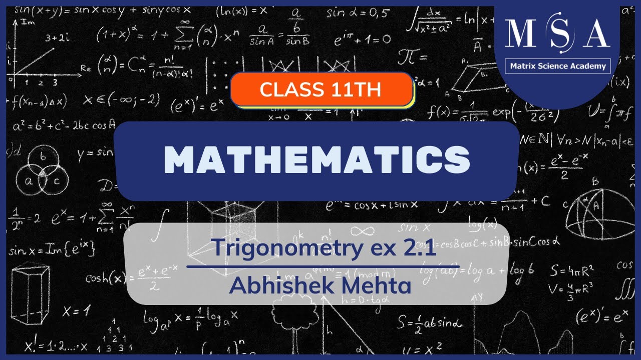 XI Mathematics Trigonometry ex 2.1 - YouTube