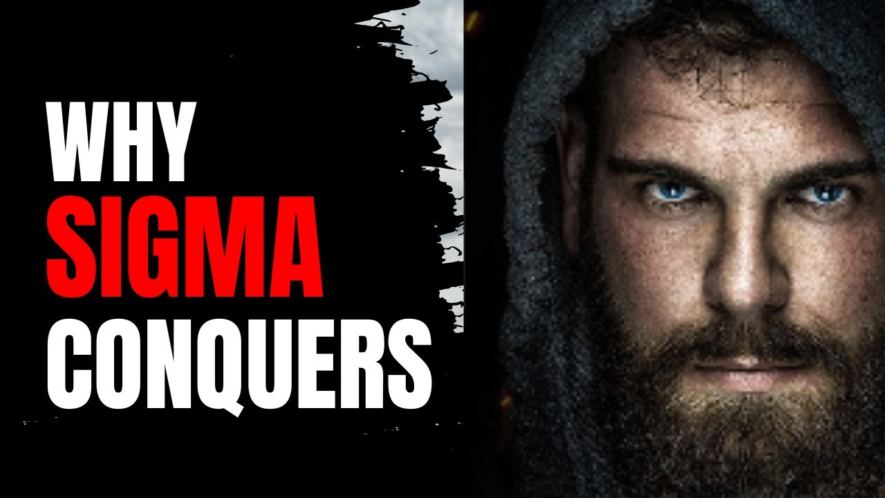 Why Sigma Males Conquer ( Sigma Masculinity Secret) - YouTube