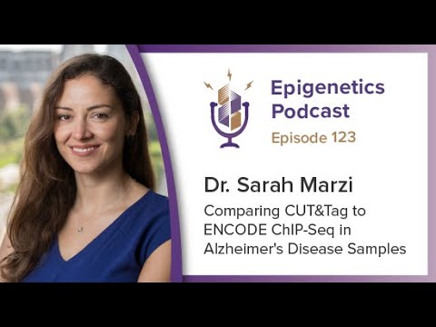 Epi Podcast #123 - Comparing CUT&Tag to ENCODE ChIP-Seq in Alzheimer's ...