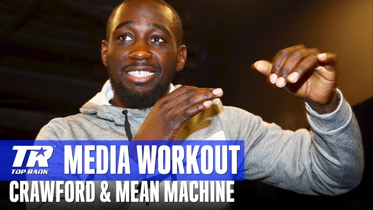 Terence Crawford and Mean Machine Complete Media Workouts and & Scrums ...