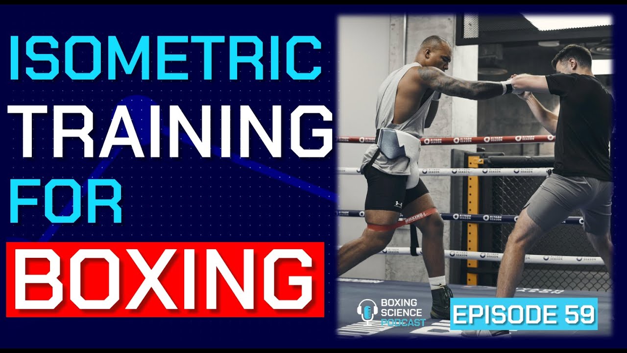 Isometrics for BOXING | Podcast EPISODE 59 | Q&A with Danny Wilson ...