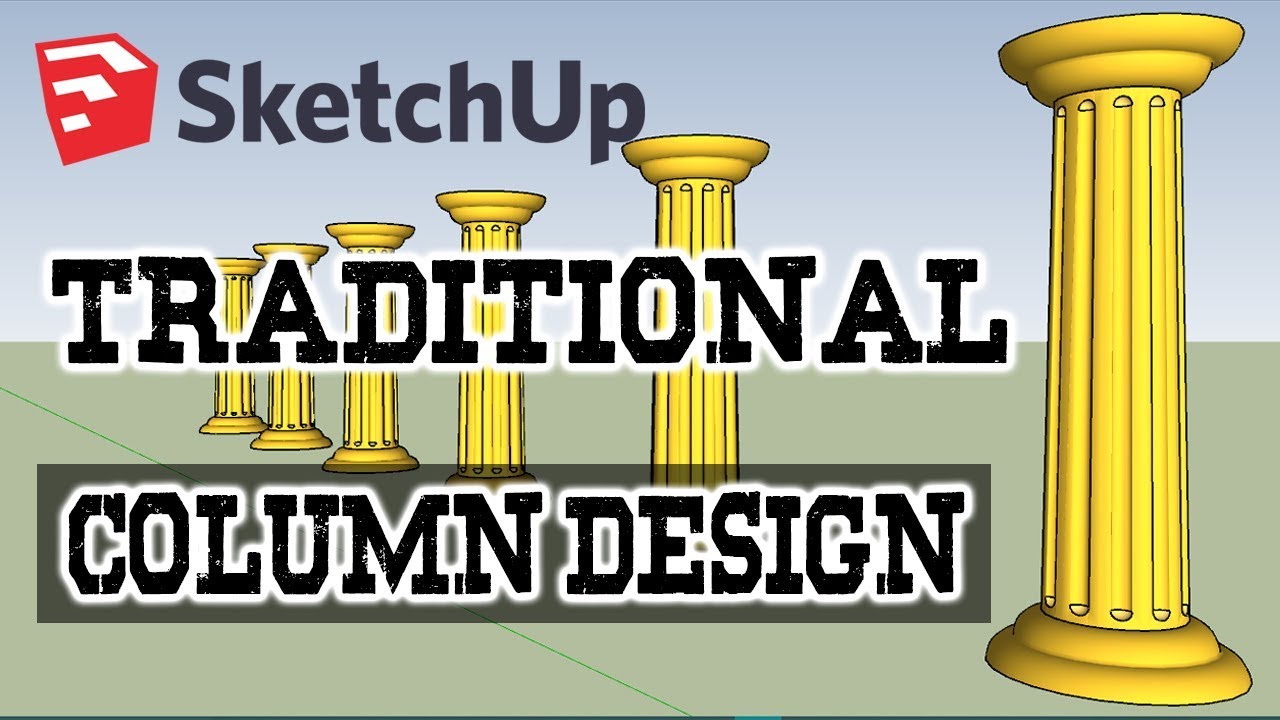 Sketchup Modelling: Architectural Column Design | MDS | Civil Cube ...