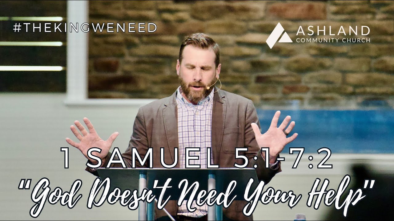 God Doesn't Need Your Help (1 Samuel 5:1-7:2) ||| Sermon, March 17 ...