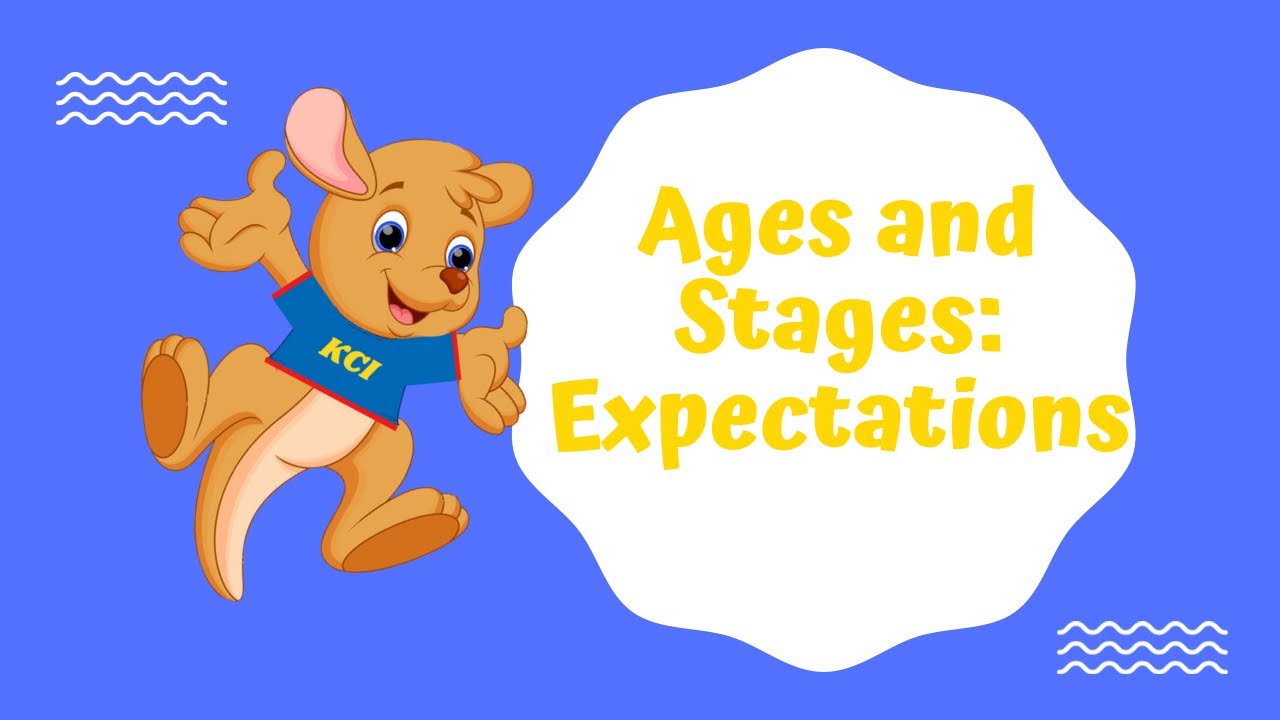 Ages and Stages: Expectations - YouTube