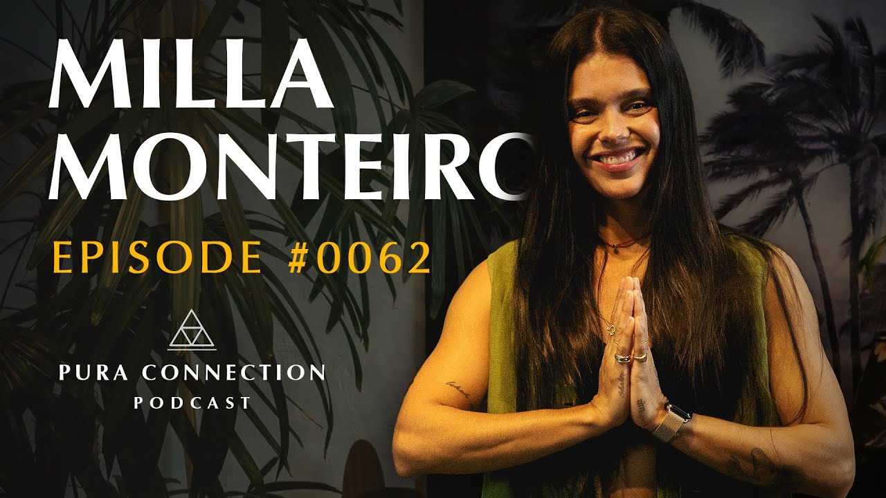 MILLA MONTEIRO - PURA CONNECTION #0062 - YouTube