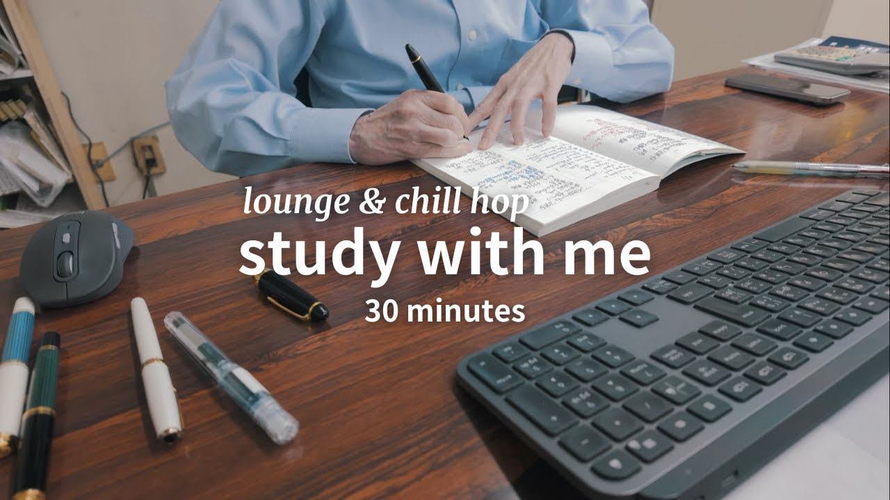 30 minute study with me | lounge & chill hop - YouTube
