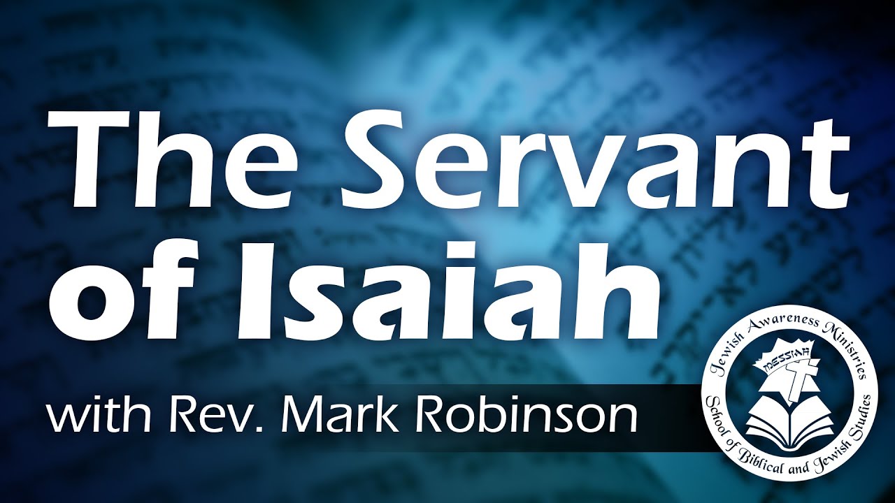 The Servant of Isaiah: Lesson 2 - YouTube