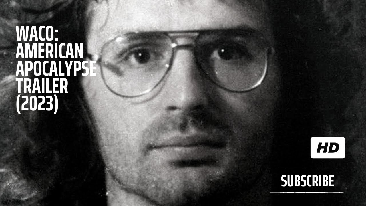 WACO AMERICAN APOCALYPSE Official Trailer (2023) Documentary - YouTube
