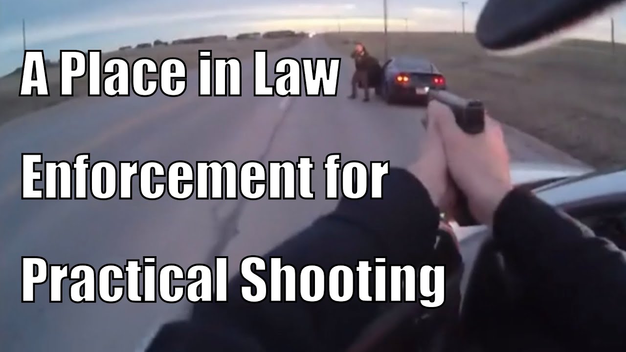 A Place in Law Enforcement for Practical Shooting - YouTube