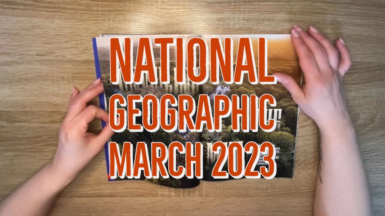 National Geographic March 2023 Flip Through - YouTube