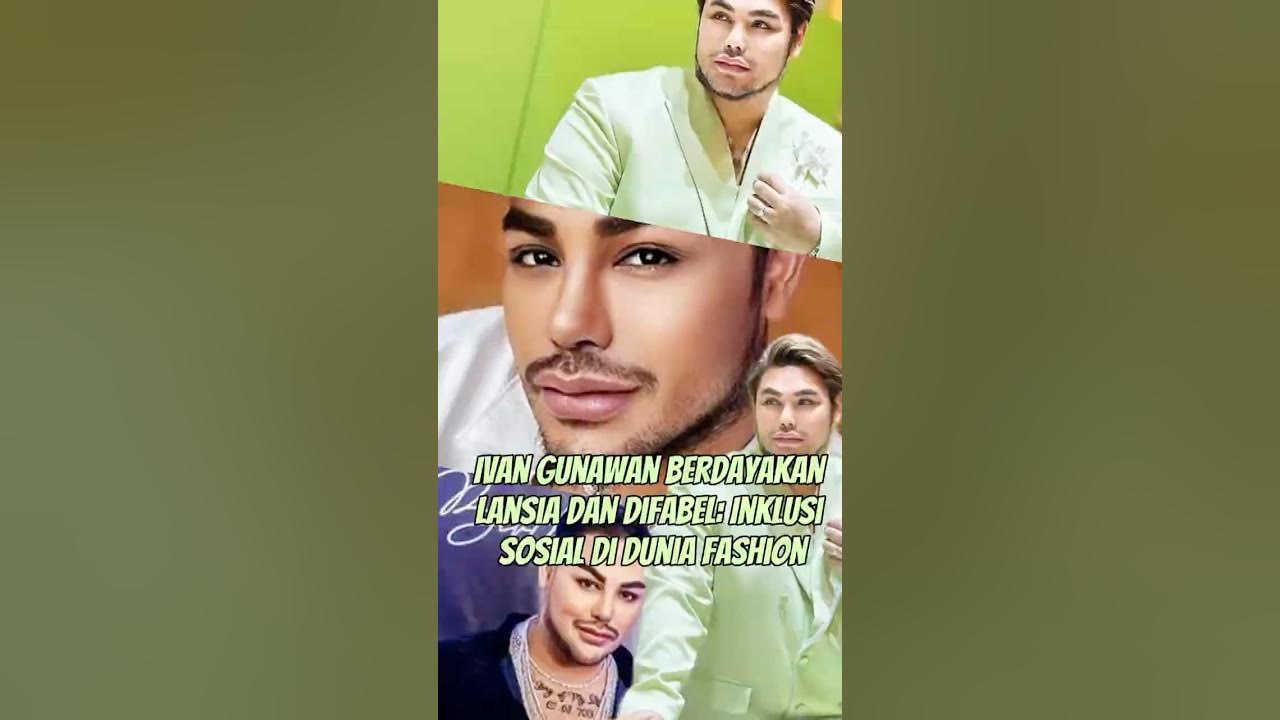 Ivan Gunawan Berdayakan Lansia dan Difabel: Inklusi Sosial di Dunia Fashion - YouTube