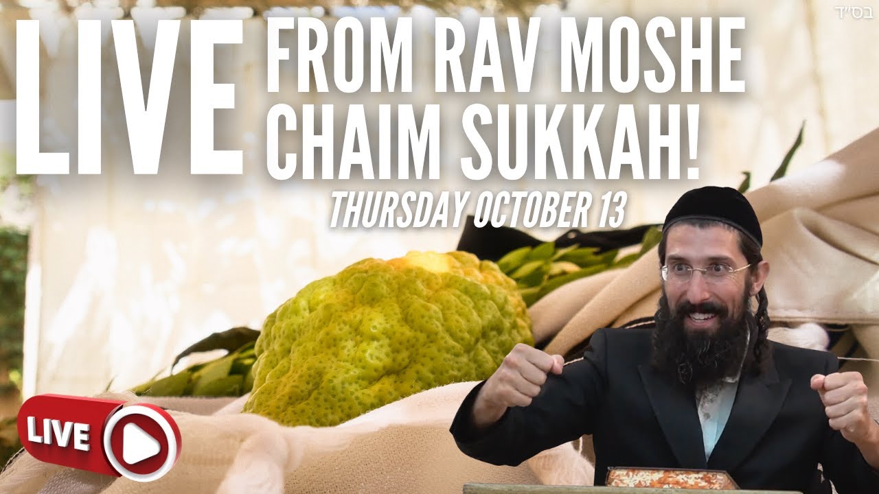 Live From Rav Moshe Chaim's Sukkah! - YouTube